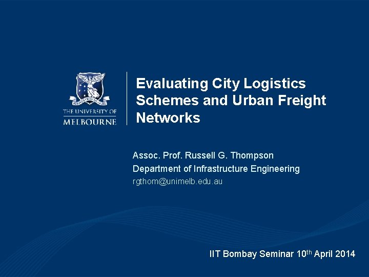 Evaluating City Logistics Schemes and Urban Freight Networks