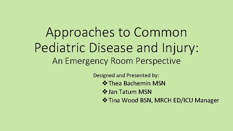 Approaches to Common Pediatric Disease and Injury An