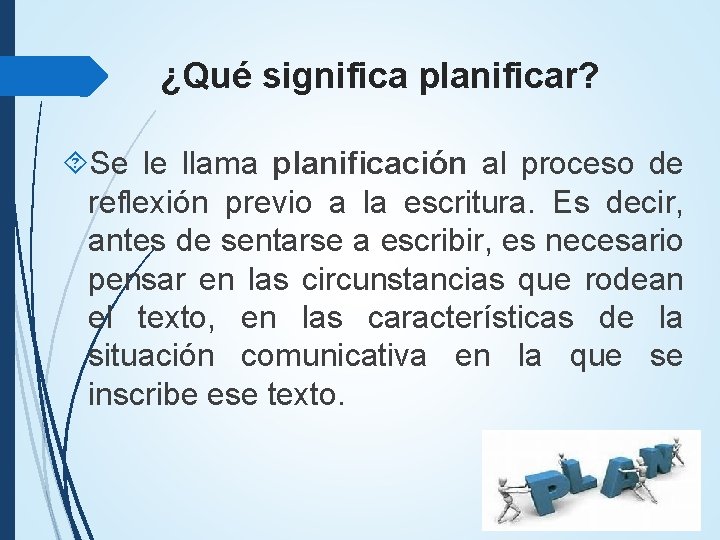 La planificacin de los textos El proceso de