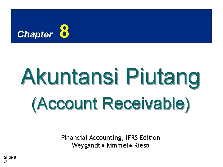Slide 8 1 Chapter 8 Akuntansi Piutang Account
