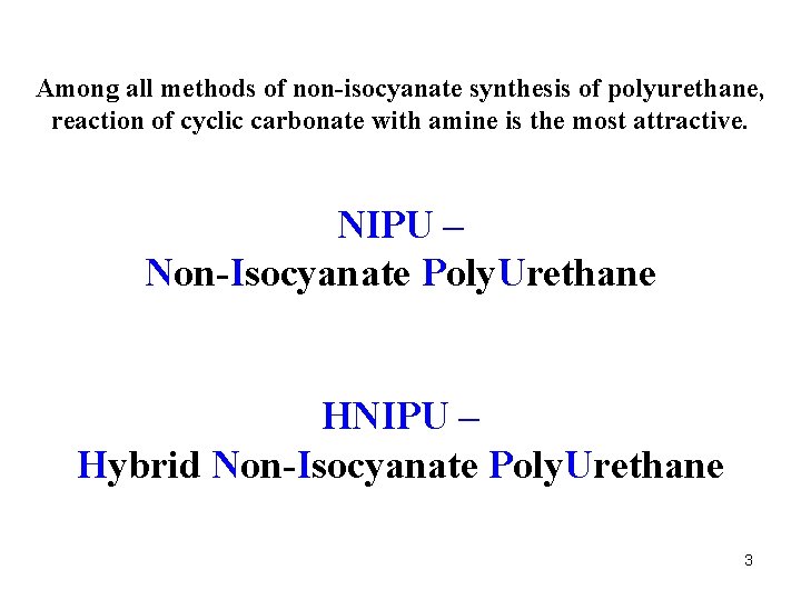 Nonisocyanate Polyurethanes Systems and Cyclic Carbonates Oleg L