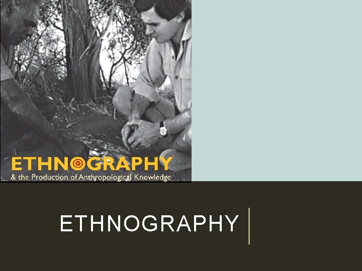FIELDWORK IN CULTURAL ANTHROPOLOGY METHODS AND ETHICS LEARNING