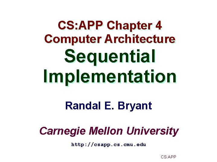 Cs App Chapter 4 Computer Architecture Sequential Implementation