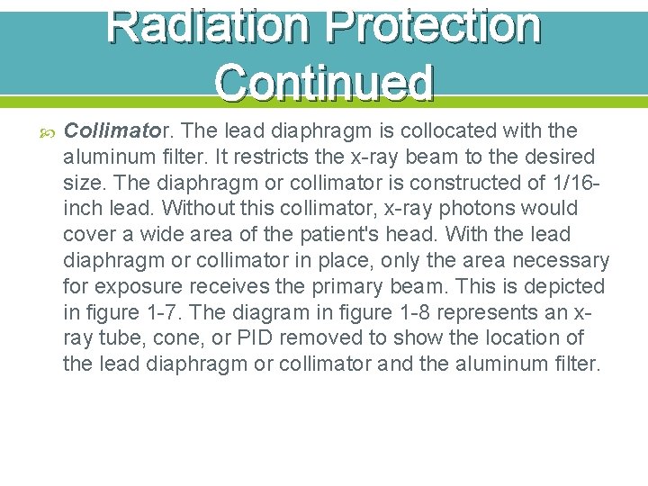 Dental Radiography Introduction Radiography is a highly technical