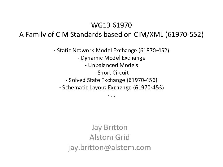 WG 13 61970 A Family of CIM Standards