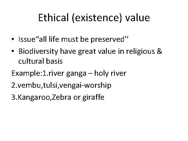 Value of Biodiversity Vital role for Healthy biosphere