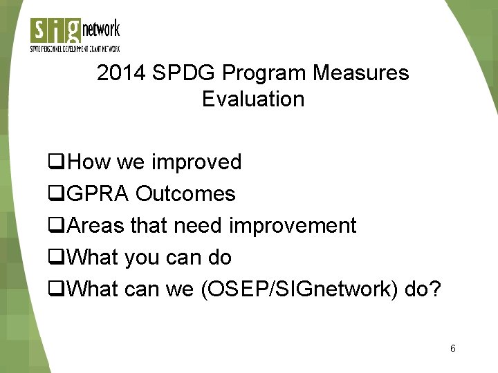 Welcome to the SPDG Webinar Measuring Levels of