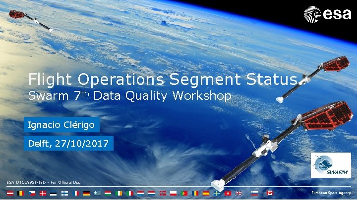 Flight Operations Segment Status Swarm 7 th Data