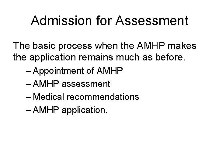 Implementation of the Mental Health Act 2007 Section