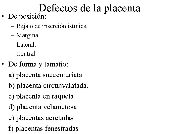 ETAPA EMBRIONARIA Desarrollo de la placenta y los