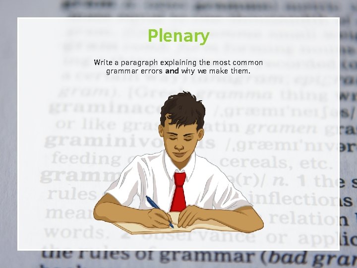 Common Grammar Errors Lesson Objective To investigate common