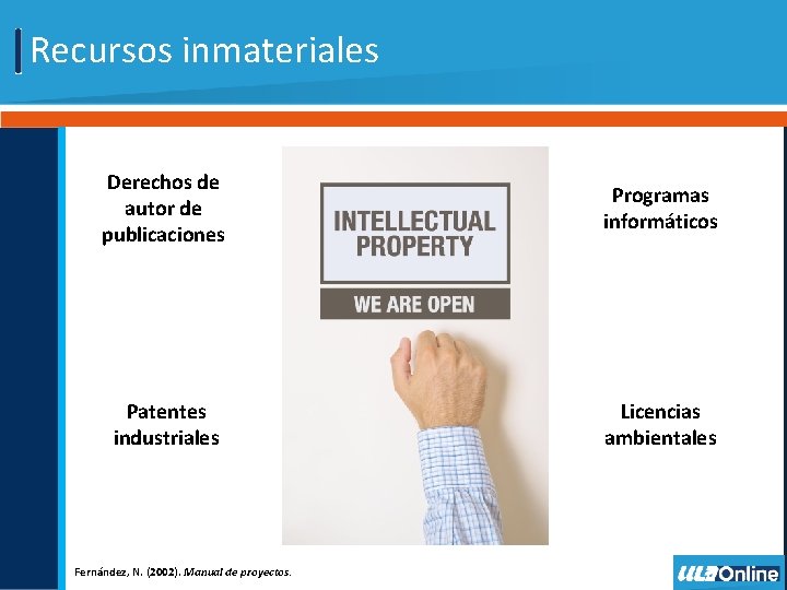 Recursos de un proyecto Objetivo El propsito de