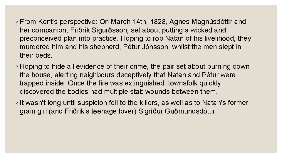 BACKGROUND INFORMATION THE TRUE STORY On the night