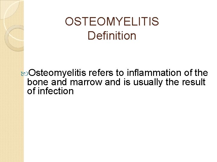 MUSCULOSKELETAL BLOCK Pathology OSTEOMYELITIS and SEPTIC ARTHRITIS Dr