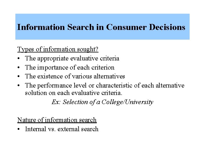 Information Search in Consumer Decisions Types of information