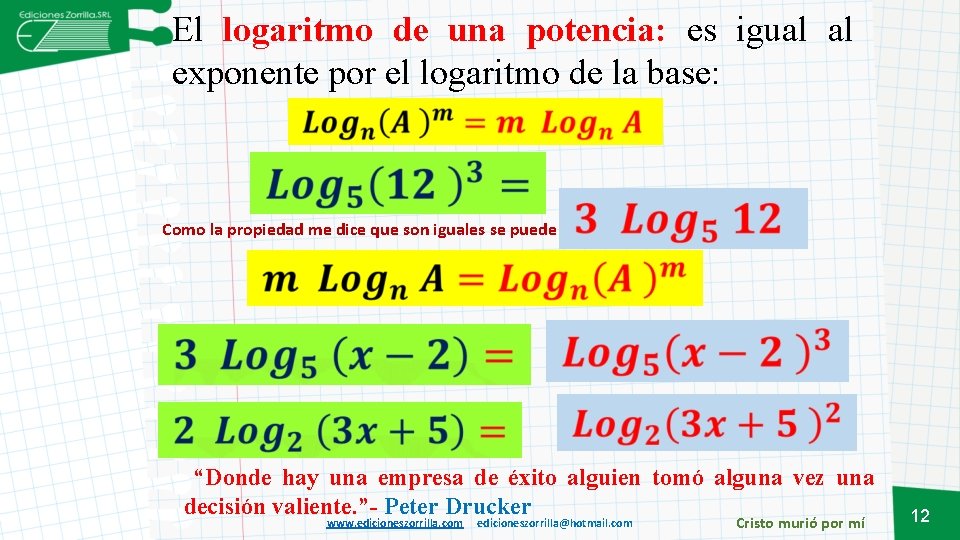 ECUACIONES LOGARITMICAS PROPIEDADES Potencia de exponente 0 Potencia