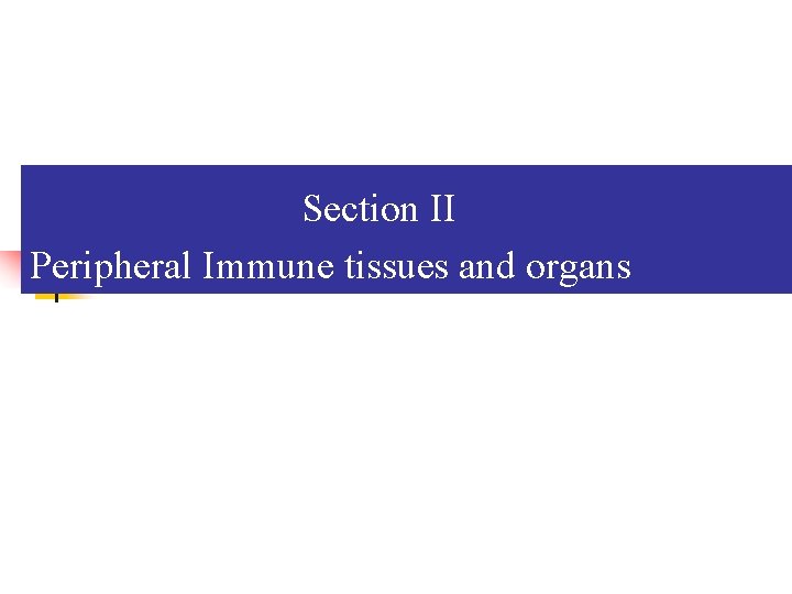 Chapter III General introduction of immune system Immune
