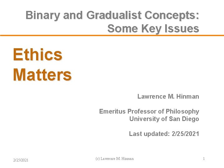 Binary and Gradualist Concepts Some Key Issues Ethics