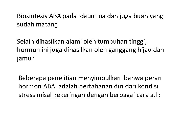 Kuliah 10 FITOHORMON ASAM ABSISAT Hormon penjaga tanaman