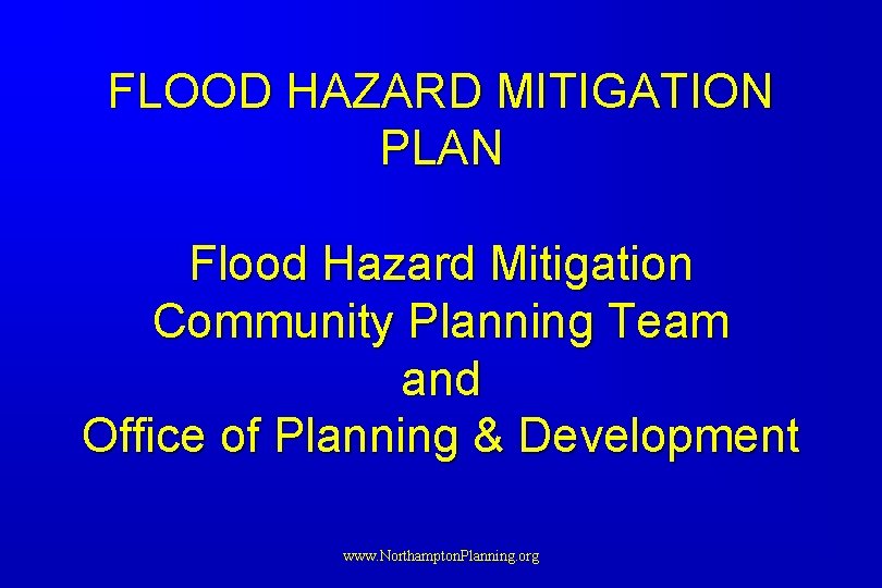 FLOOD HAZARD MITIGATION PLAN Flood Hazard Mitigation Community