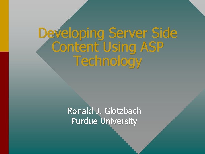 Developing Server Side Content Using ASP Technology Ronald