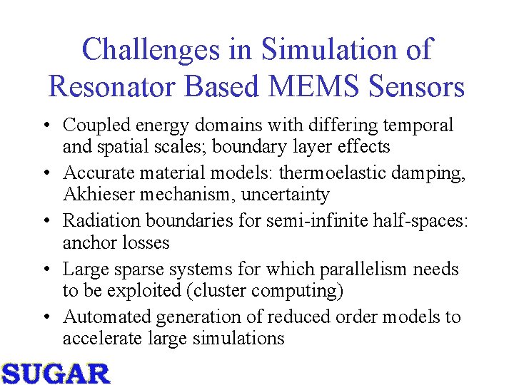 Modeling MEMS Sensors SUGAR A Computer Aided Design