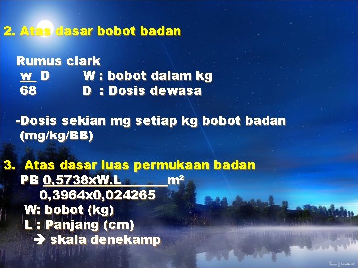 PERHITUNGAN DOSIS OBAT 1 Atas dasar usia a