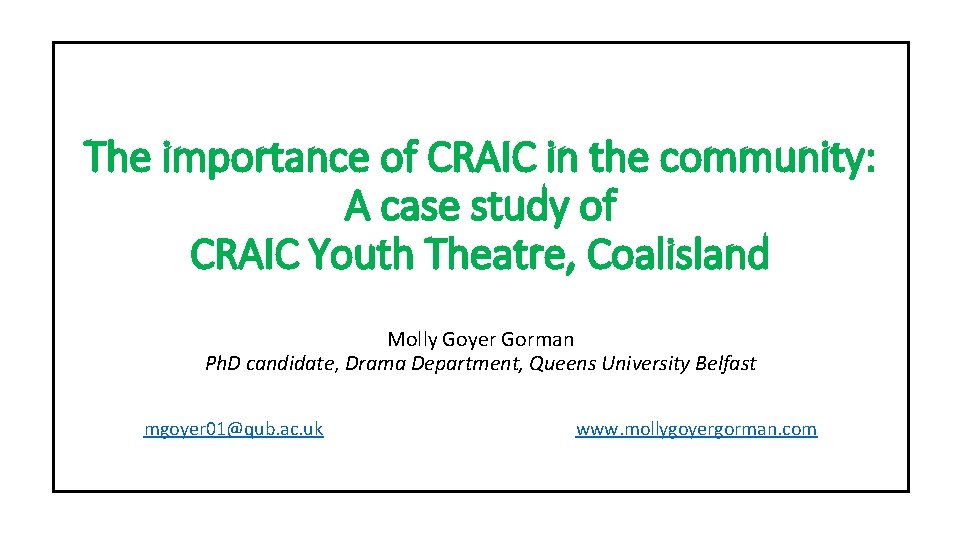 The importance of CRAIC in the community A