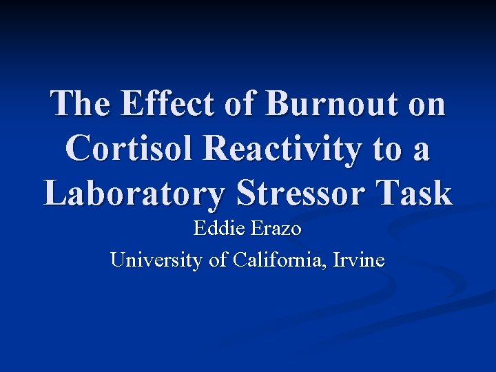 The Effect Of Burnout On Cortisol Reactivity To