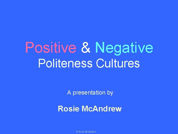 Rosie Mc Andrew Positive Negative Politeness Cultures A