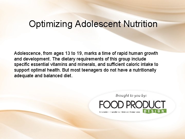 Optimizing Adolescent Nutrition Adolescence from ages 13 to