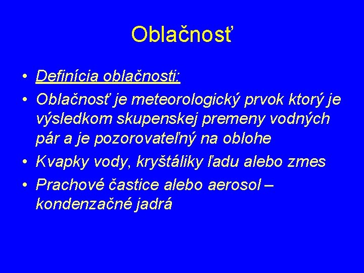 OBLANOS QBB vznik oblanosti konvekcia advekcia typy oblakov