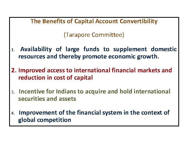 Capital Account Convertibility CAC is the freedom to