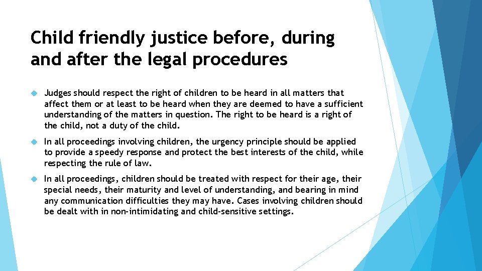 FUNDAMENTAL PRINCIPLES OF CHILD FRIENDLY JUSTICE Chance and