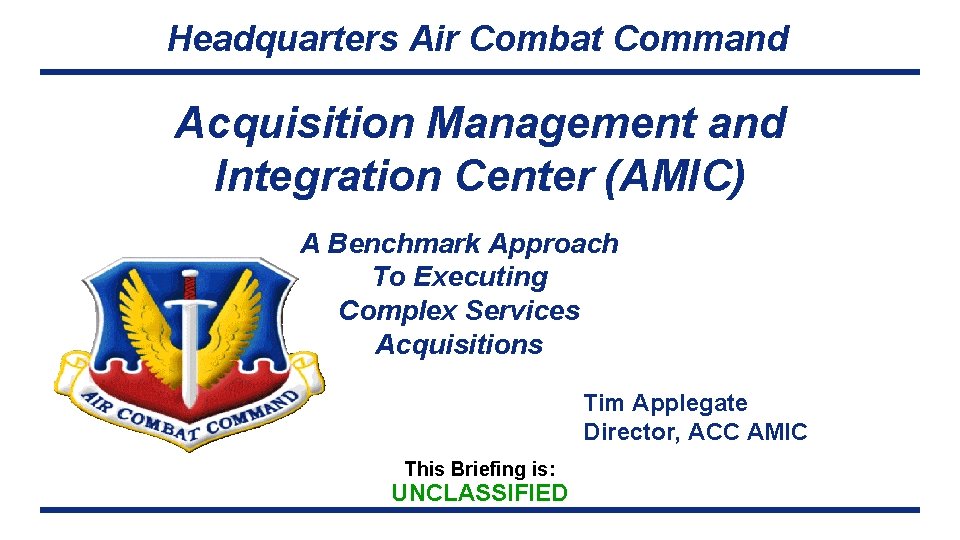 Headquarters Air Combat Command Acquisition Management and Integration