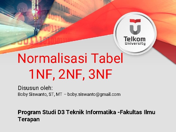 Normalisasi Tabel 1 NF 2 NF 3 NF