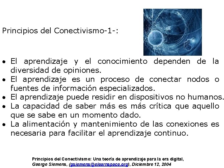 Conectivismo y la Enseanza Web El Conectivismo es