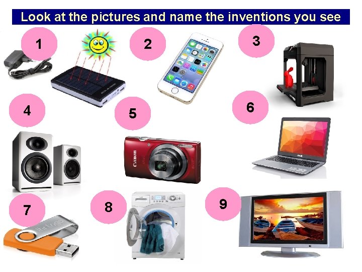 WARM UP Naming inventions Look at the pictures