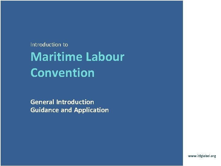 Introduction to Maritime Labour Convention General Introduction Guidance