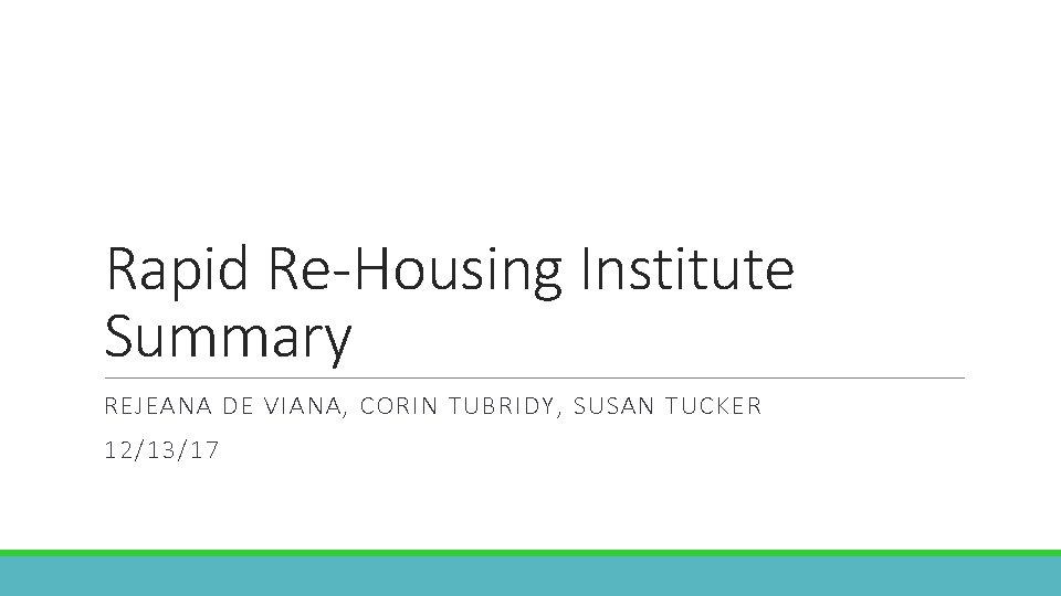 Rapid ReHousing Institute Summary REJEANA DE VIANA CORIN