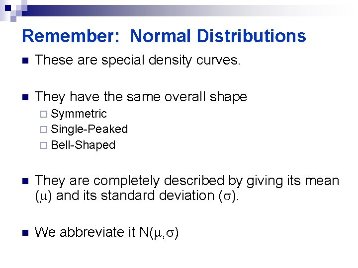 Using the Empirical Rule Remember Normal Distributions n