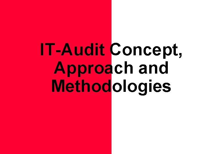 ITAudit Concept Approach and Methodologies Titelwiederholung des ersten