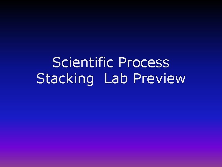 Scientific Process Stacking Lab Preview Scientific Process Labs