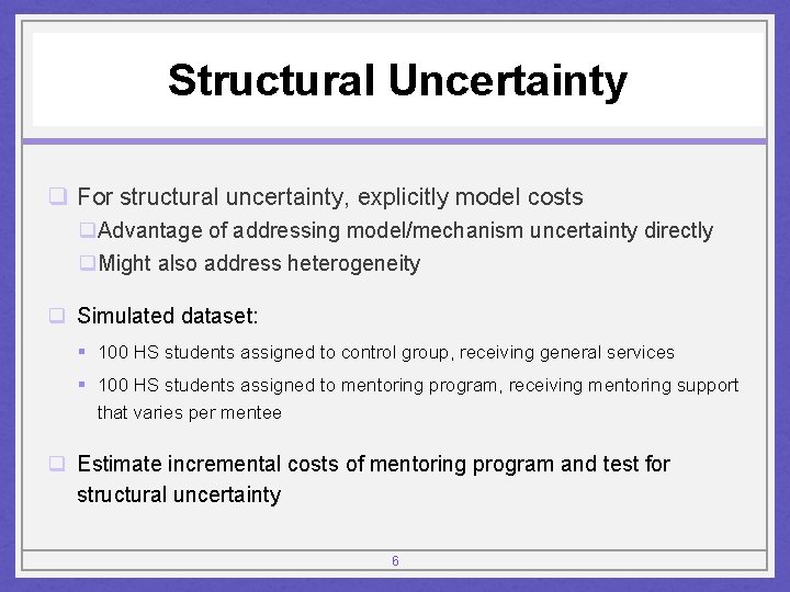 UNCERTAINTY AND SENSITIVITY TESTING Clive R Belfield Outline