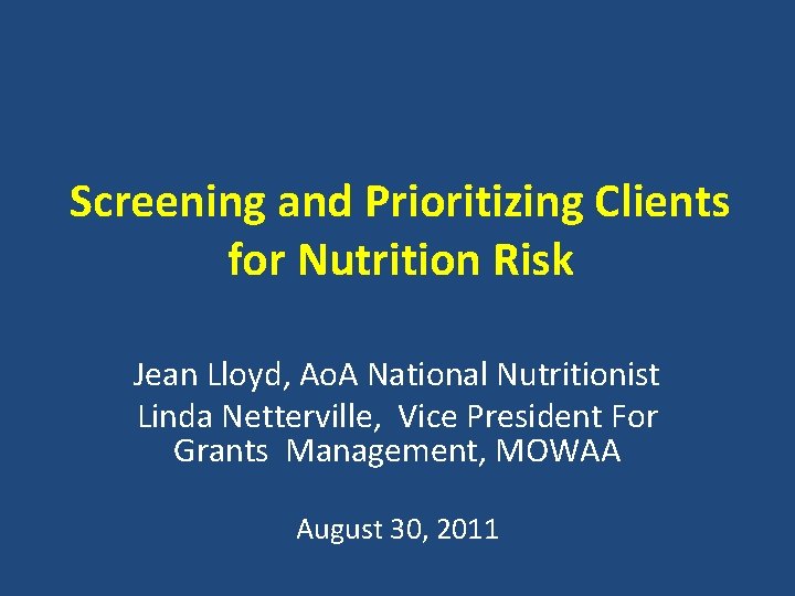 Screening and Prioritizing Clients for Nutrition Risk Jean