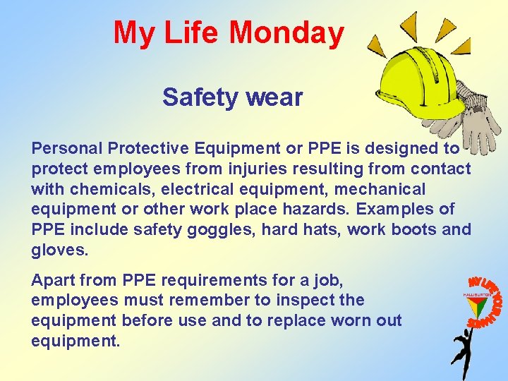 My Life Monday Safety wear Personal Protective Equipment