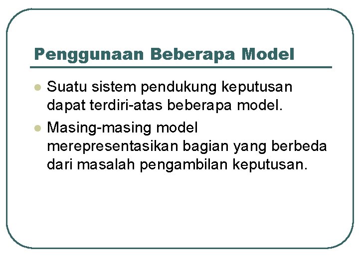 Pemodelan SPK Sri Kusumadewi Materi Kuliah 5 Sistem