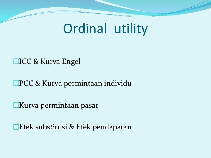 TEORI EKONOMI MIKRO Oleh Prathama Rahardja Pembina OSN