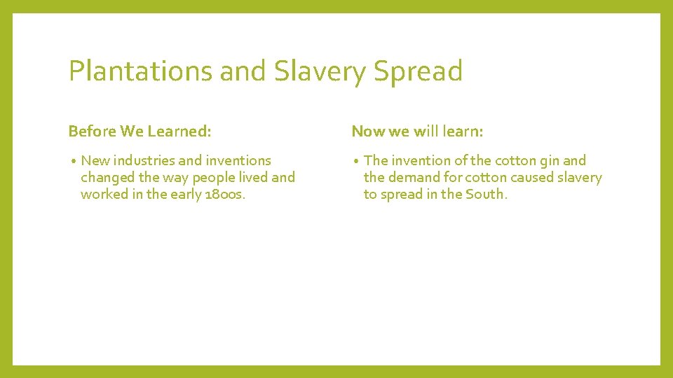 PLANTATIONS AND SLAVERY SPREAD Ch 11 2 Plantations