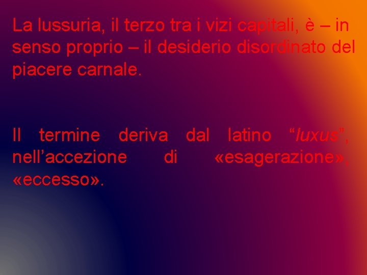 La lussuria La lussuria il terzo tra i